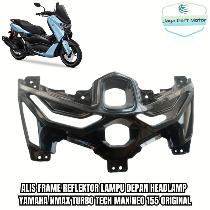 Jual Alis Frame Reflektor Lampu Depan Headlamp Yamaha Nmax Turbo Tech ...