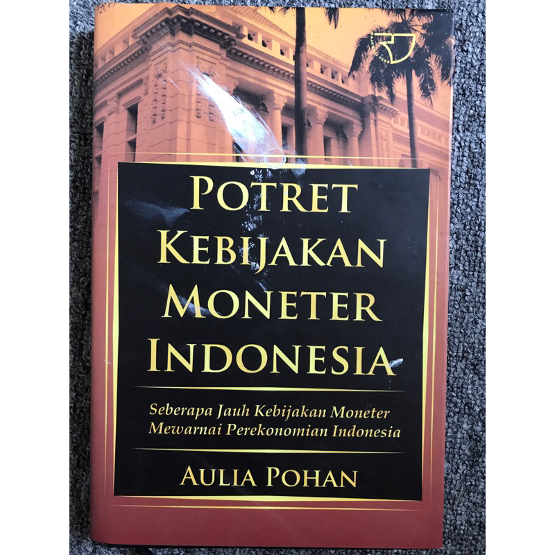 Jual Buku Potret Kebijakan Moneter Indonesia oleh Aulia Pohan (used ...