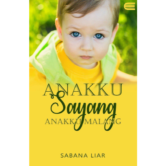 Jual Novel Anakku Sayang Anakku Malang (Sabana Liar) | Shopee Indonesia