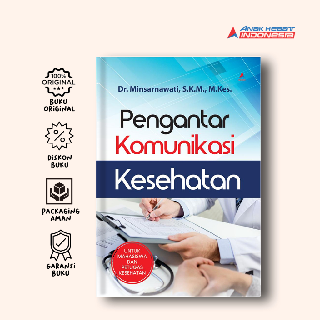 Jual Buku Pengantar Komunikasi Kesehatan - Dr. Minsarnawati, S.K.M.,M.Kes - Anak Hebat Indonesia ...
