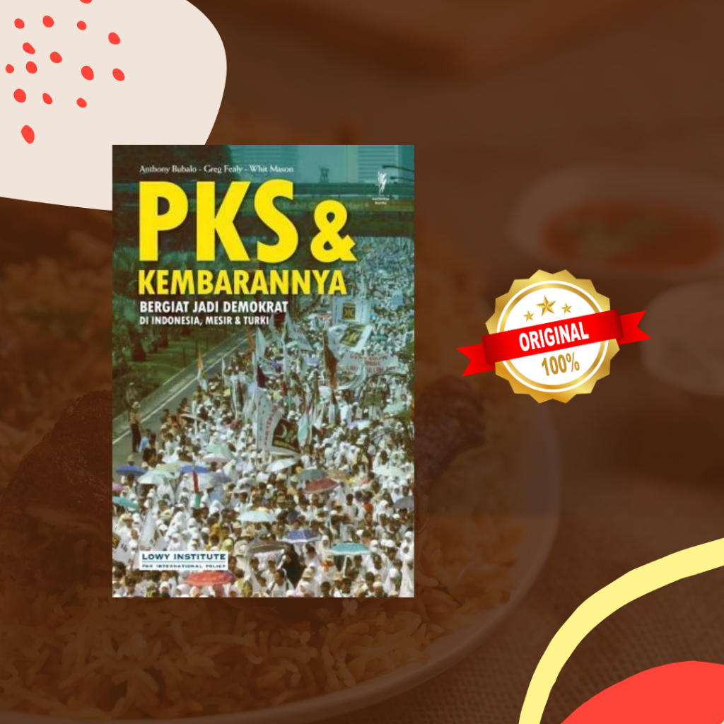 Jual PKS dan Kembarannya - Bergiat jadi Demokrat di Indonesia, Mesir ...
