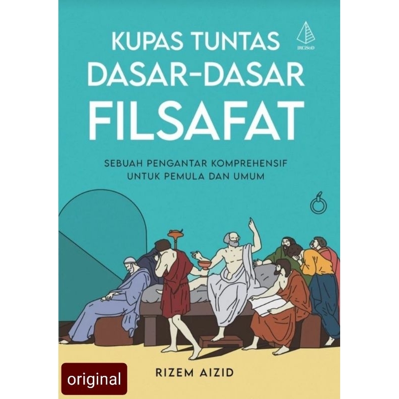 Jual BUKU KUPAS TUNTAS DASAR DASAR FILSAFAT PENERBIT IRCISOD | Shopee ... Jual BUKU KUPAS TUNTAS DASAR DASAR FILSAFAT PENERBIT IRCISOD | Shopee ...