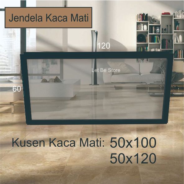 Jual Boven Kaca Mati / Kusen Kaca mati 50x100 - 50x120 | Shopee Indonesia