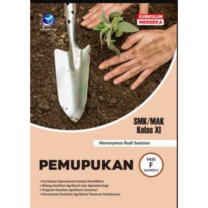 Jual Pemupukan SMK/MAK Kelas XI Fase F - Elemen 5. Kurikulum Operasional Satuan Pendidikan ...