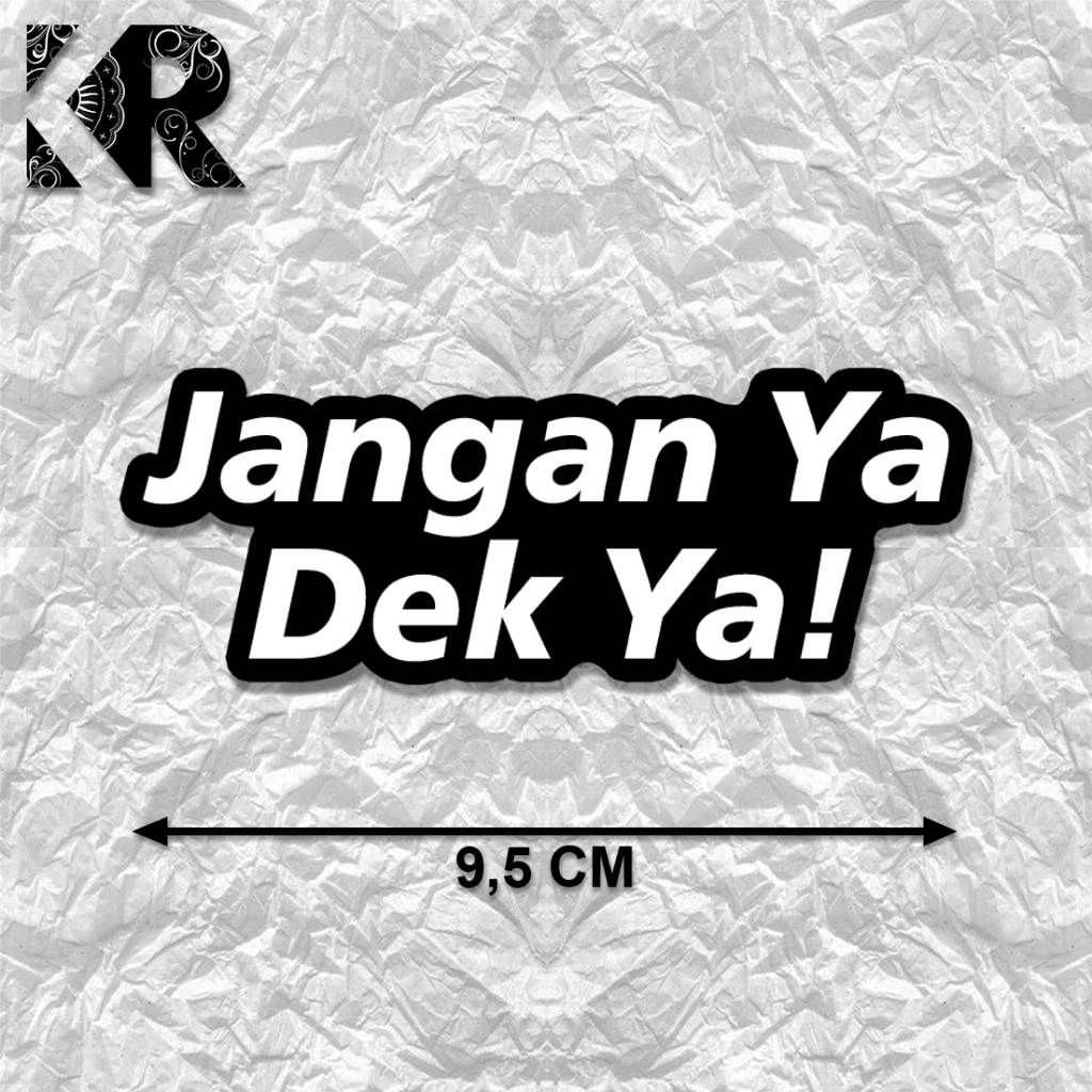 Jual Stiker JANGAN YA DEK YA! Sticker kata | sticker label | sticker ...