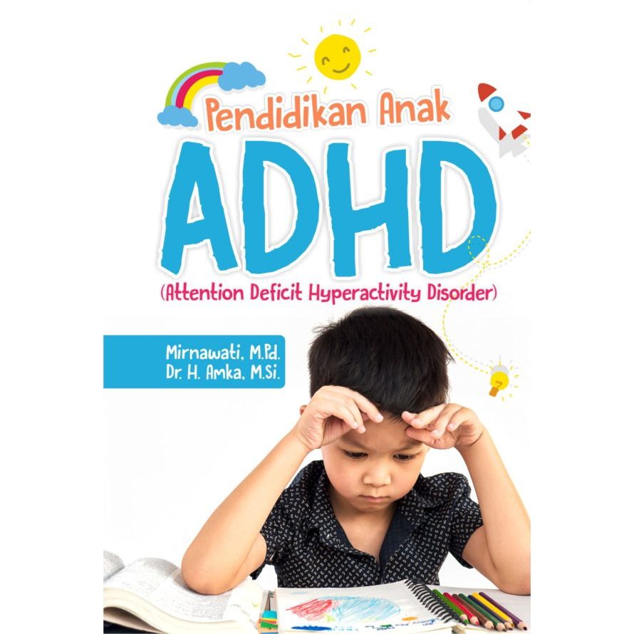 Jual Buku Pendidikan Anak ADHD (Attention Deficit Hyperactivity Disorder) | Shopee Indonesia