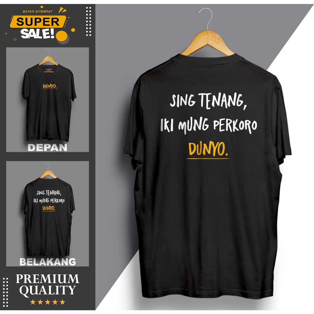 Jual Kaos Sing Tenang Iki Mung Perkoro Dunyo - Baju Kata Kata - T-Shirt ...
