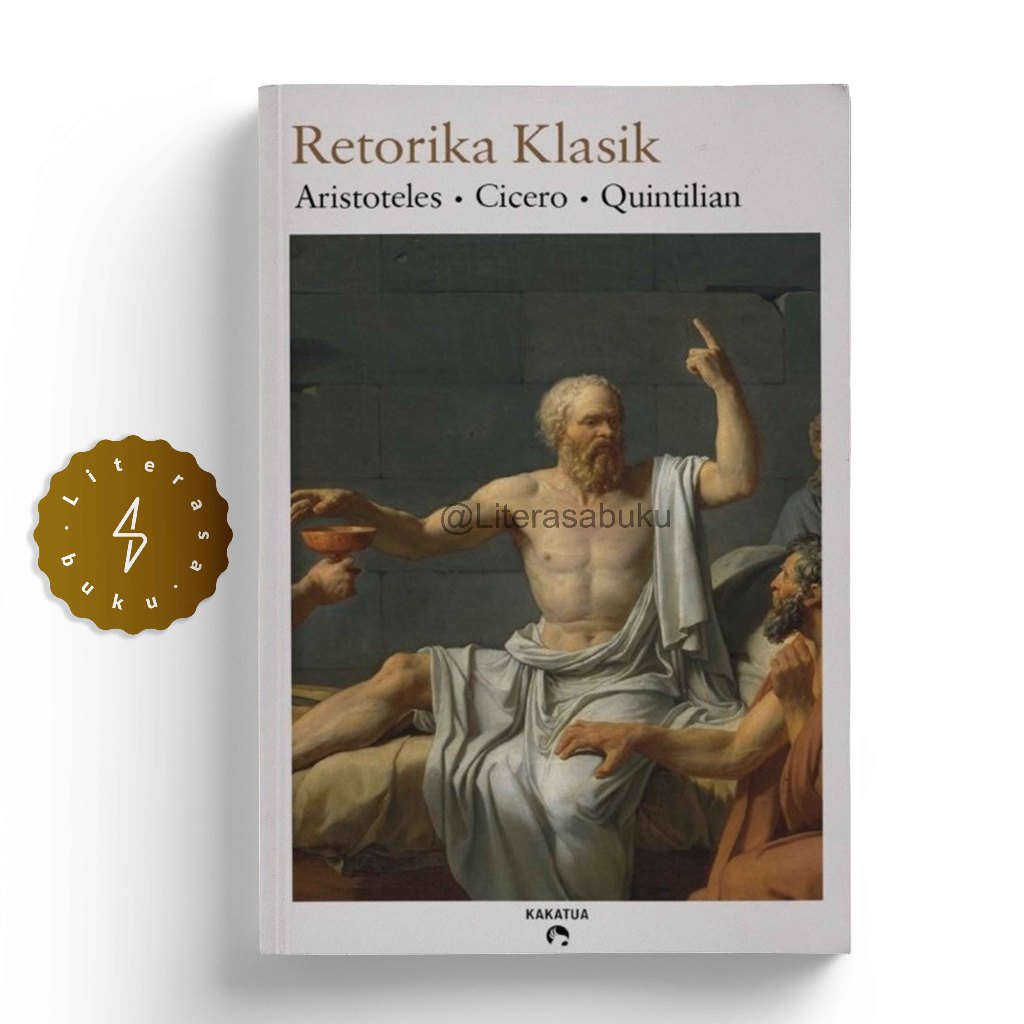 Jual Buku Retorika Klasik - Aristoteles, Cicero dan Quintilian | Shopee ...