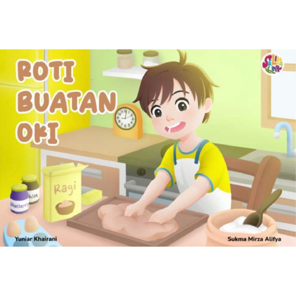 Jual Buku Cerita Anak Tentang Membuat Roti Berjudul Roti Buatan Oki ...