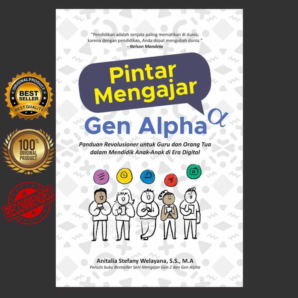 Jual Buku Pintar Mengajar Gen Alpha: Panduan Revolusioner untuk Guru dan Orang Tua dalam ...
