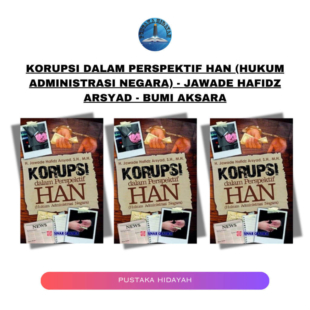 Jual Korupsi dalam Perspektif HAN (Hukum Administrasi Negara) - Jawade Hafidz Arsyad - Bumi ...