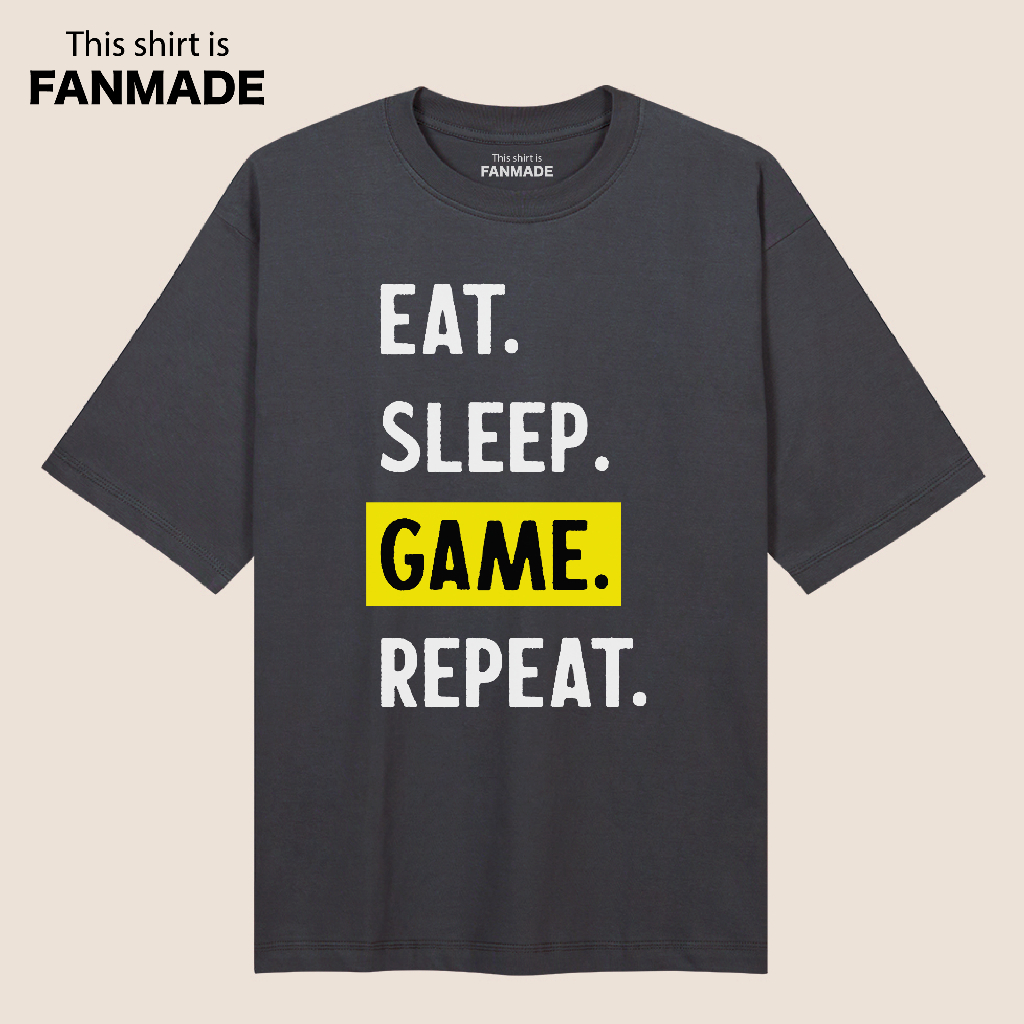 Jual FANMADE Kaos Oversized Gaming [EAT SLEEP GAME REPEAT] 100% Cotton ...