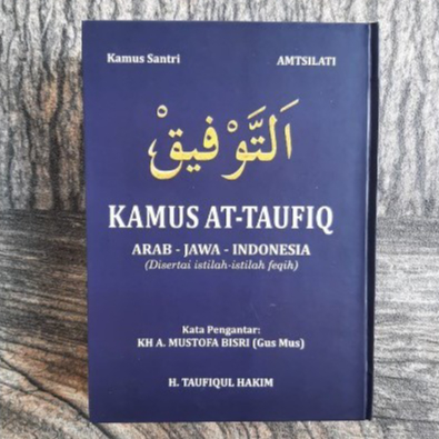 Jual KAMUS ATTAUFIQ TAUFIK AMTSILATI ATTAUFIK ARAB JAWA INDONESIA AT ...