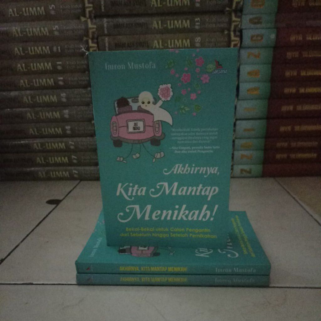 Jual BUKU BACAAN INSPIRASI MOTIVASI ISLAMI AGAMA FILSAFAT AKHIRNYA KITA MANTAP MENIKAH ORIGINAL ...