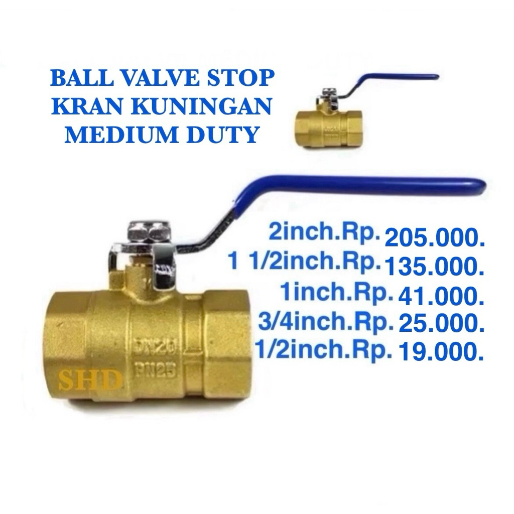 Jual Ball Valve Stop Kran Kuningan Medium Duty 1/2” 3/4” 1 “ Ball Valve 1/2 3/4 1 Inch | Shopee ...