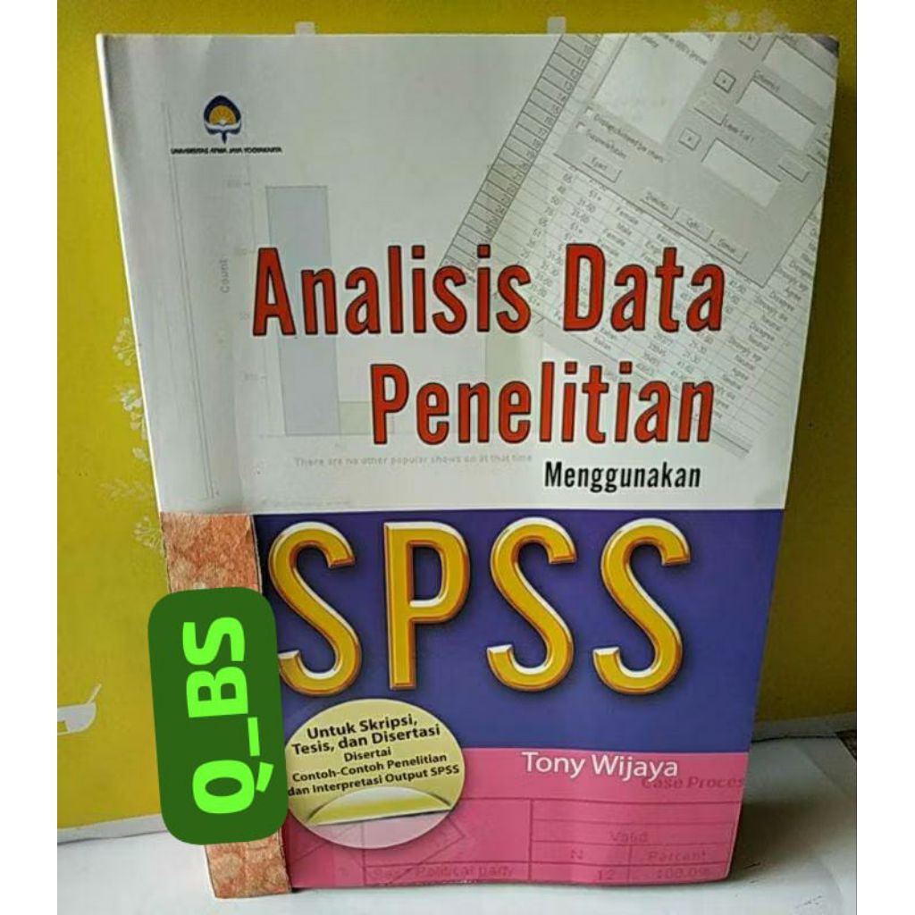 Jual Analisis Data Penelitian menggunakan SPSS.Tony Wijaya (Atma ...