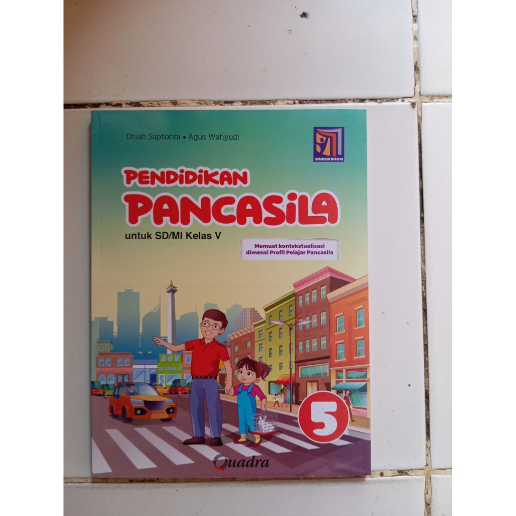 Jual Pendidikan Pancasila SD/MI Kelas 5 Kurikulum Merdeka Edisi Baru/Revisi Penerbit Quadra ...