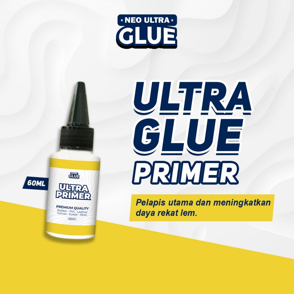 Jual ULTRA GLUE PRIMER - Primer Lem Sepatu Penguat Daya Rekat Lem ...