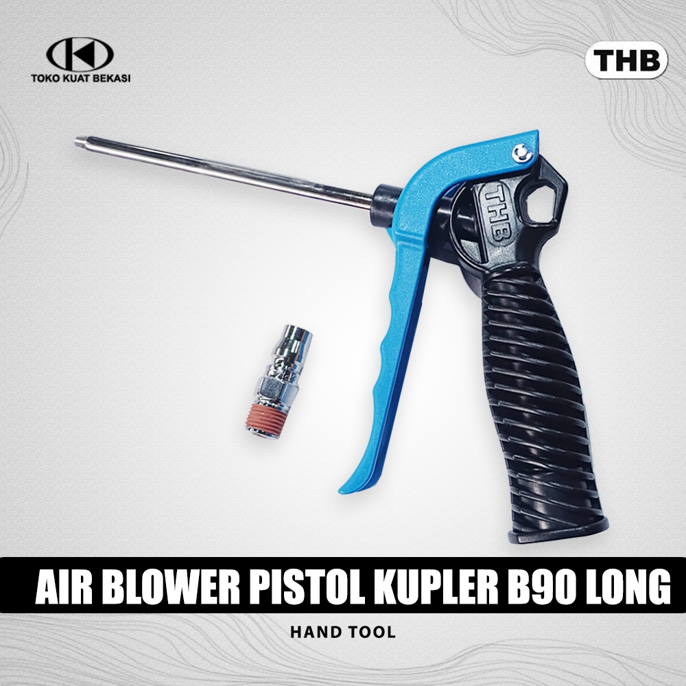 Jual Air Blow Gun THB B90 LONG Air Blower Pistol Kupler | Shopee Indonesia