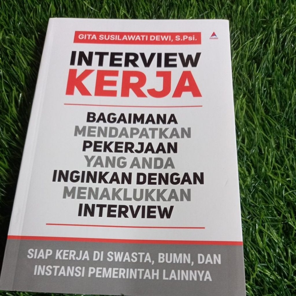 Jual buku interview kerja bagaimana mendapatkan pekerjaan yang anda inginkan dengan taklukkan ...