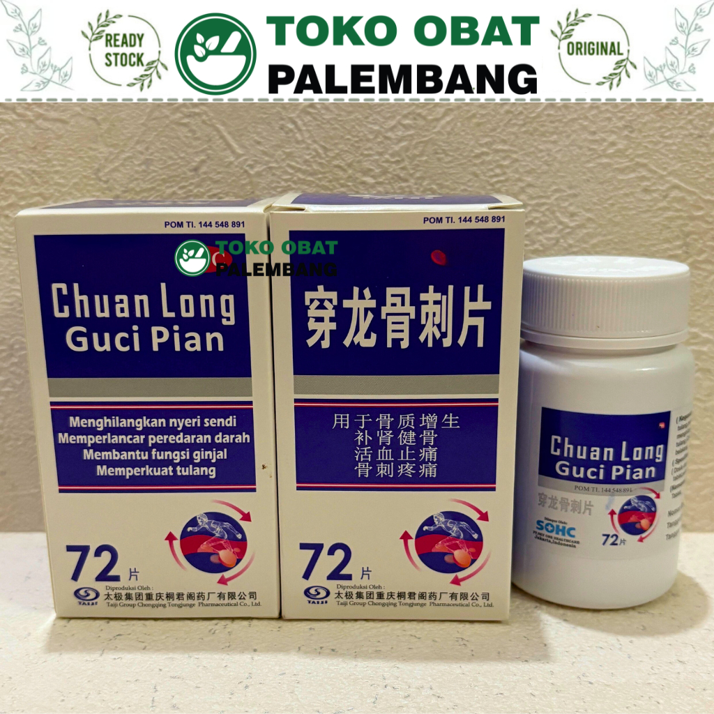 Jual CHUAN LONG GUCI PIAN 72 TABLET nyeri sendi ginjal tulang peredaran ...