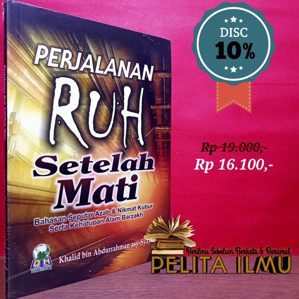 Jual Buku Perjalanan Ruh Setelah Mati - Bahasan Seputar Azab Dan Nikmat ...