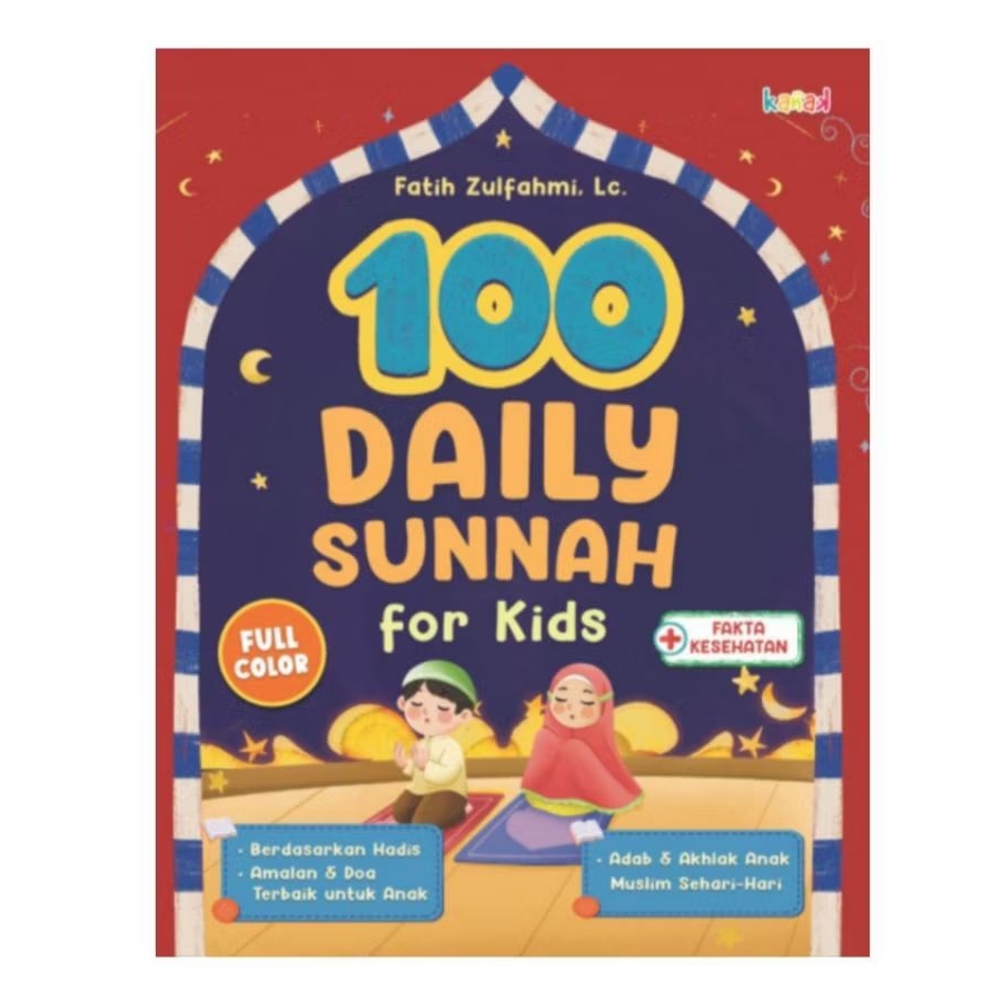 Jual Buku Islami Anak, 100 Daily Sunnah for Kids - Fatih Zulfahmi, Lc ...