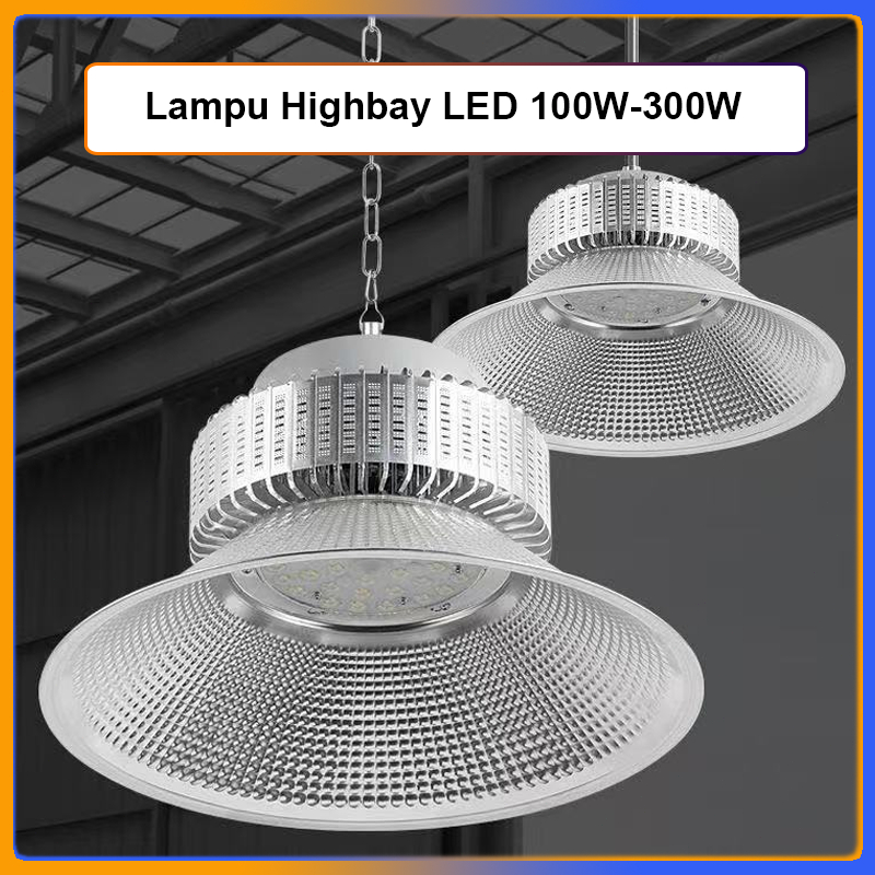 Jual Lampu Highbay LED 100W-300W IP65 Super Terang - Untuk Penerangan ...
