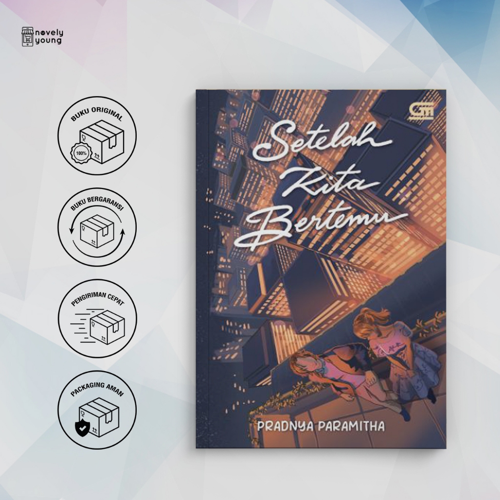 Jual Novel Setelah Kita Bertemu - Pradnya Paramitha - Gramedia - Gratis ...