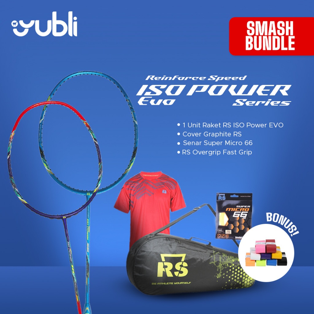 Jual YuBli | Smash BUNDLE | RS ISO POWER - EVO | BONUS Grip RS Fast ...