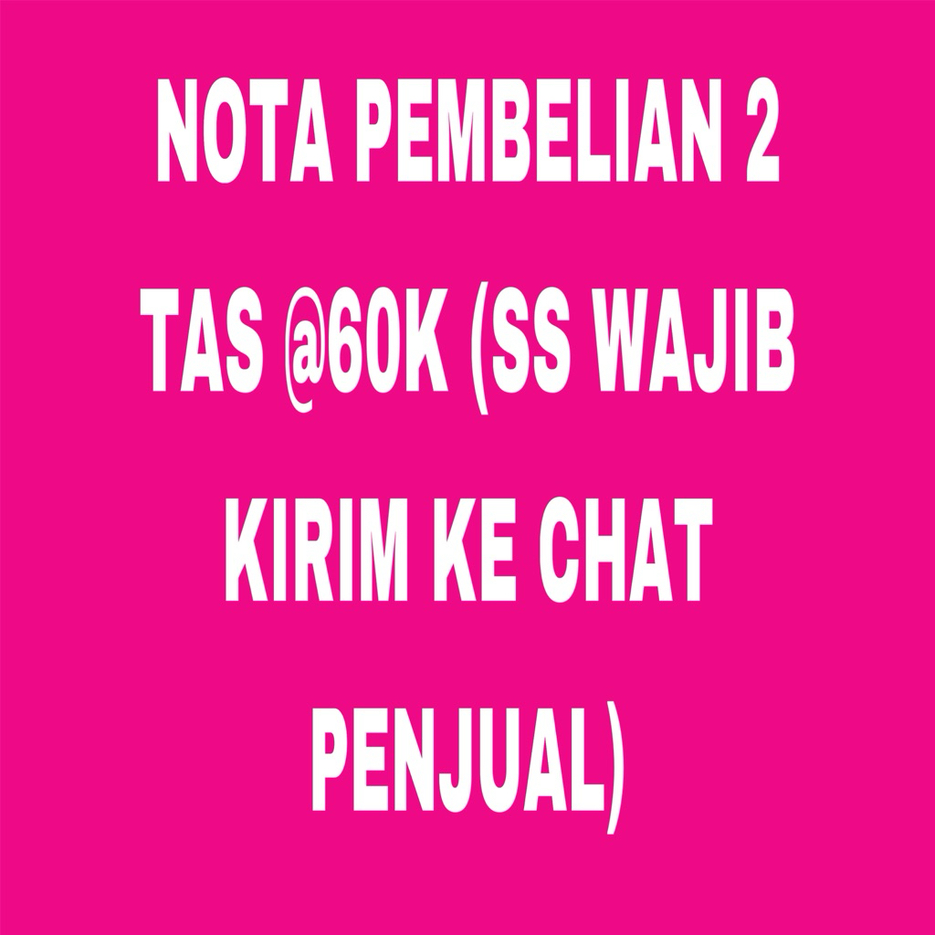 Jual NOTA PEMBELIAN 2 TAS @60k | Shopee Indonesia