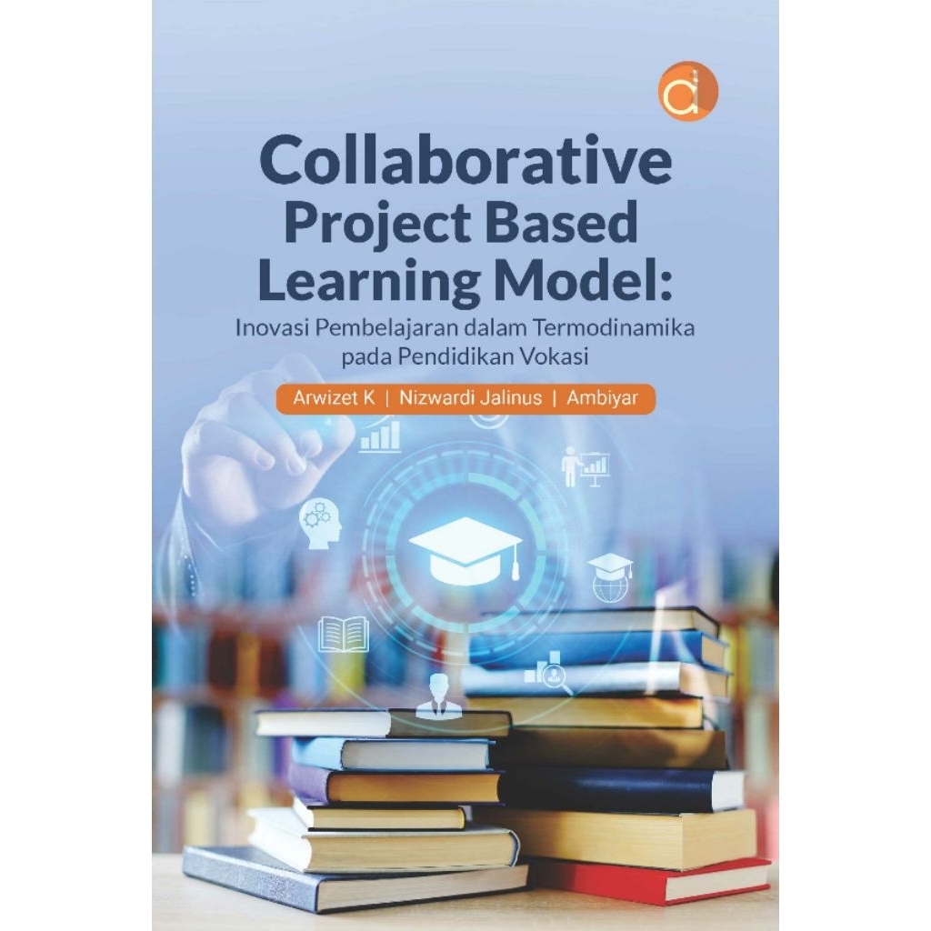 Jual Buku Collaborative Project Based Learning Model: Inovasi Pembelajaran dalam Termodinamika ...