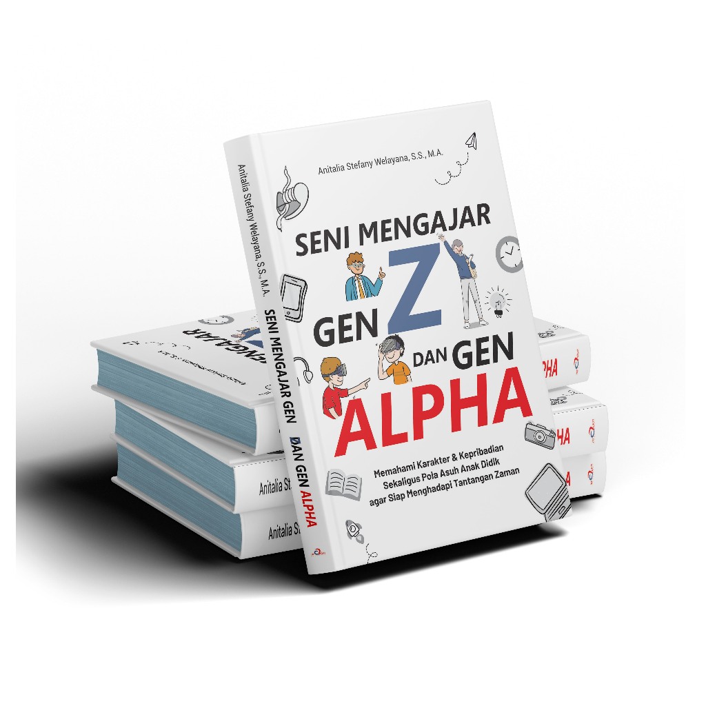 Jual Buku Seni Mengajar Gen Z dan Gen Alpha: Memahami Karakter dan ...