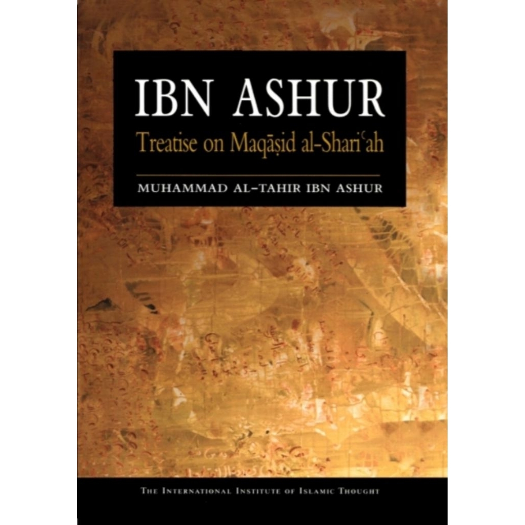 Jual IBN ASHUR Treatise On Maqasid al-Shari'ah - Muhammad Al-Tahir Ibn ...