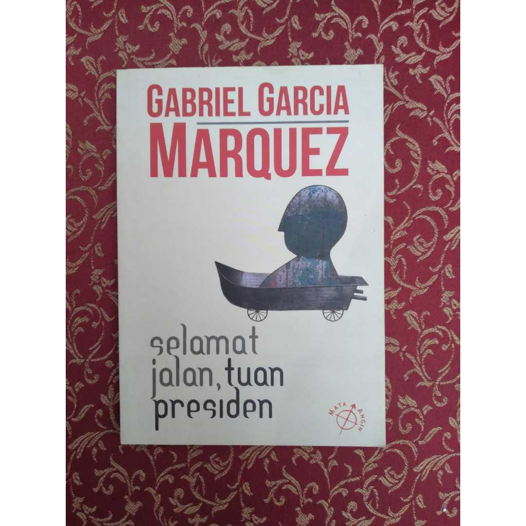 Jual Selamat Jalan, Tuan Presiden Penulis: Gabriel Garcia Marquez ...