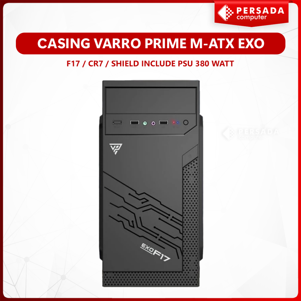 Jual CASING VARRO PRIME M-ATX EXO F17 / CR7 / SHIELD INCLUDE PSU 380 ...
