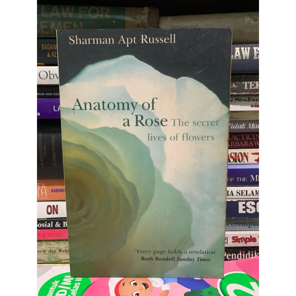 Jual Anatomy of a rose the secret lives of flowers by Sharman apt ...