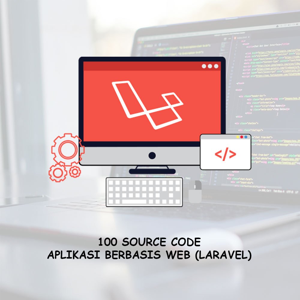 Jual 100 Source Code Aplikasi Berbasis Web (Laravel) | Shopee Indonesia