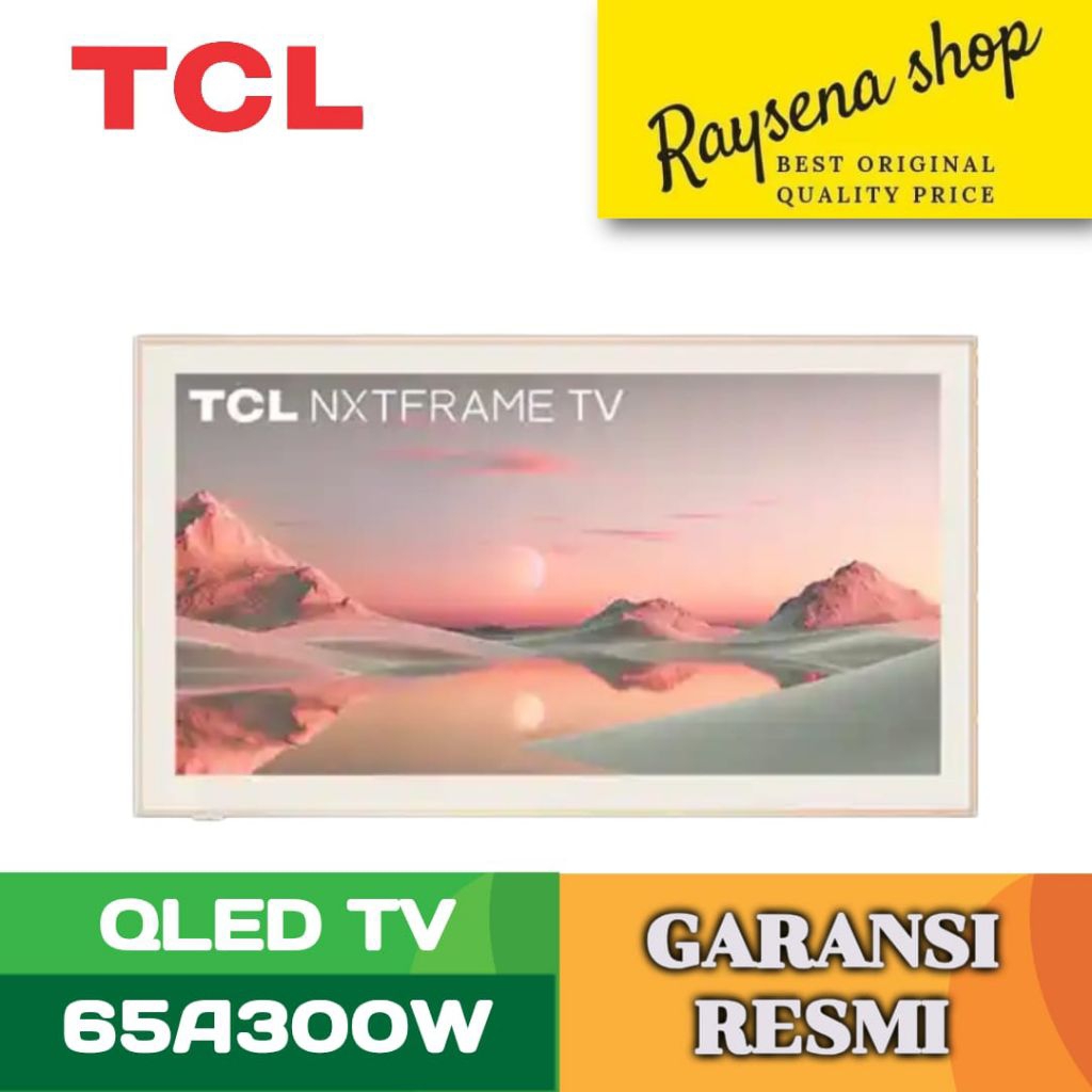 Jual TCL 65A300W 4K QLED PRO SMART GOOGLE TV NTXFRAME A300W SERIES 65 ...