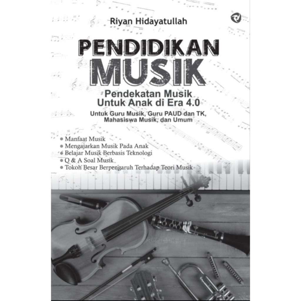 Jual PENDIDIKAN MUSIK Pendekatan Musik Untuk Anak di Era 4.0 Untuk Guru ...