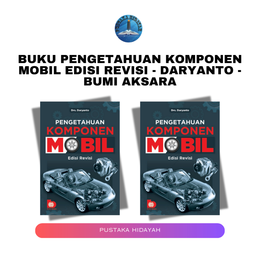 Jual Buku Pengetahuan Komponen Mobil Edisi Revisi - Daryanto - Bumi ...