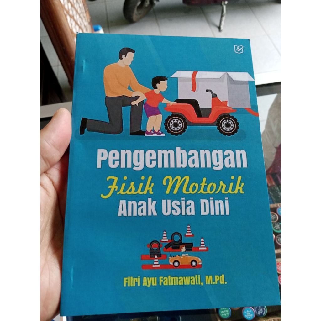 Jual Pengembangan Fisik Motorik Anak Usia Dini, Fitri Ayu Fatmawati (tt ...
