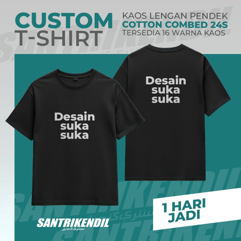 Jual PREMIUM COTTON COMBED 24s TEBAL / KOAS CUSTOM DESAIN SUKA SUKA foto gambar logo tulisan ...