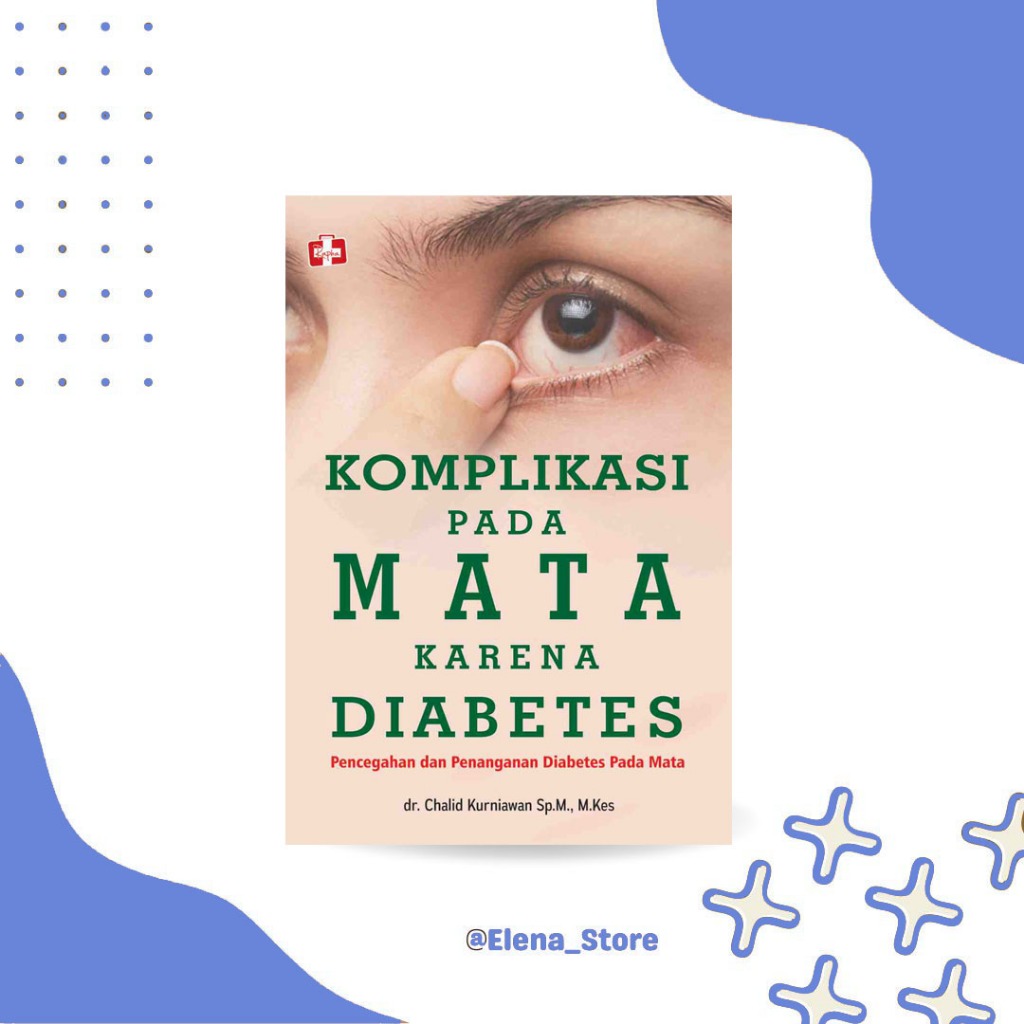 Jual ES125 - Buku Komplikasi Pada Mata Karena Diabetes, Pencegahan Dan ...