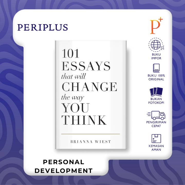 Jual 101 Essays That Will Change The Way You Think by Brianna Wiest ...