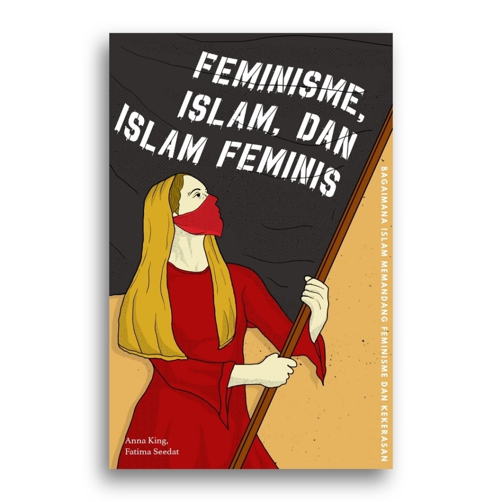 Jual Buku Feminisme, Islam, dan Islam Feminis Bagaimana Islam Memandang ...