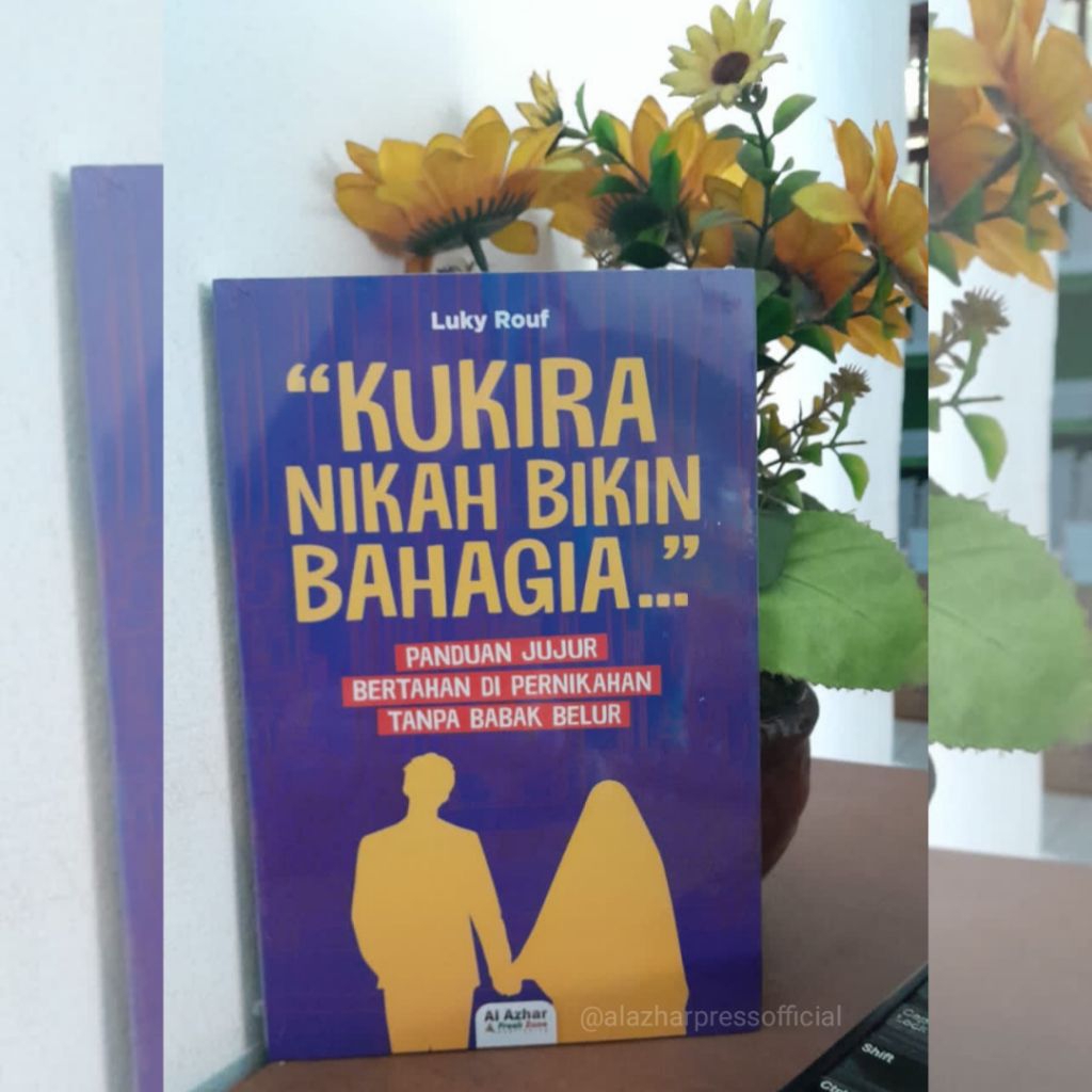 Jual Buku Kukira Nikah Bikin Bahagia | Toko Buku Al Azhar | Shopee ...