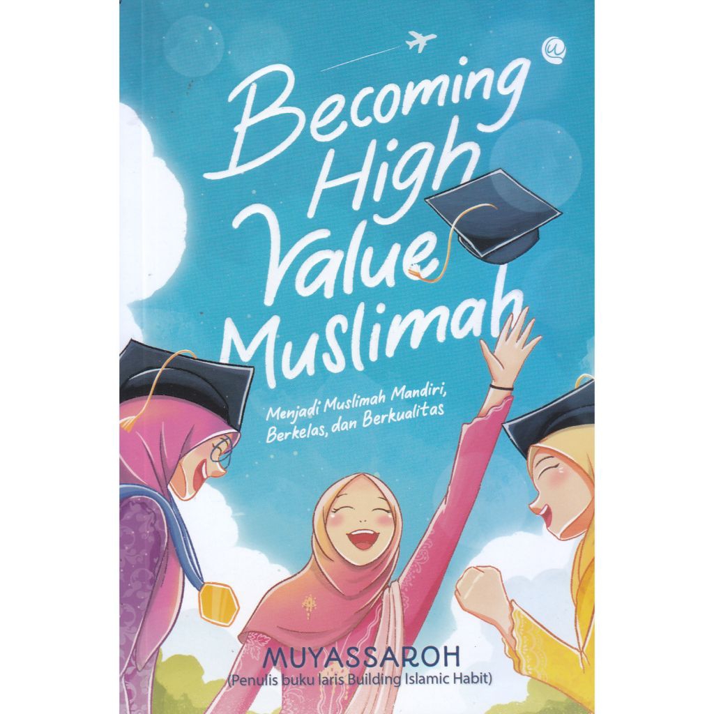 Jual Buku Becoming High Value Muslimah - Muyassaroh // 100% Original ...