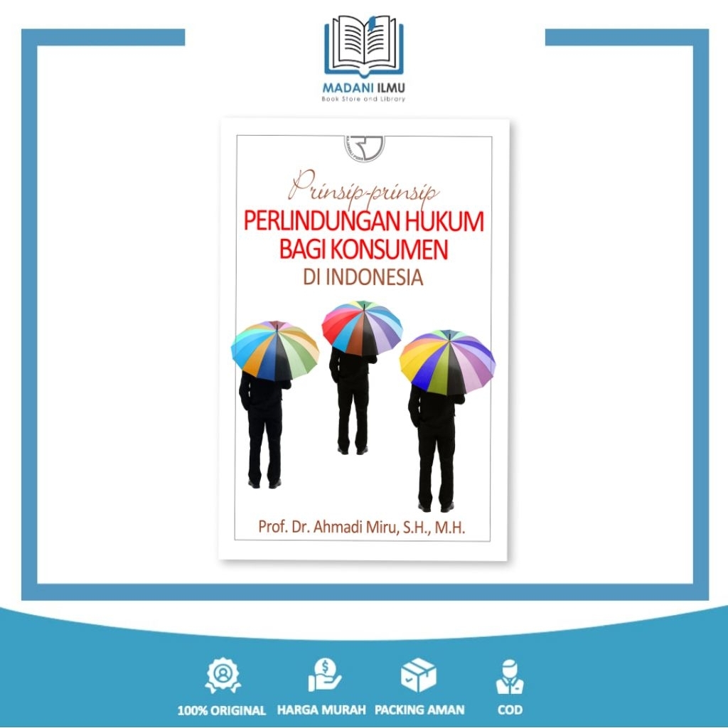 Jual Buku Original Prinsip - Prinsip Perlindungan Hukum Bagi Konsumen di Indonesia - Ahmadi Miru ...