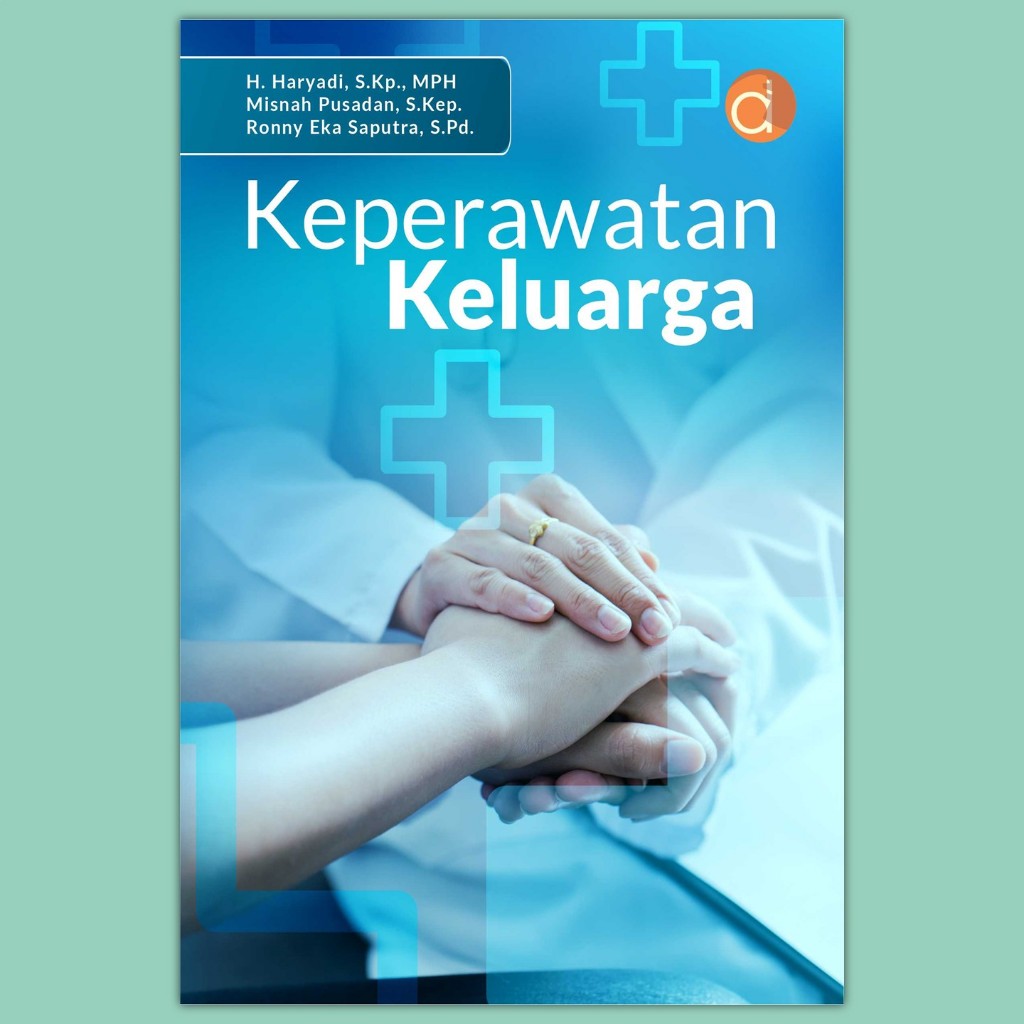 Jual Buku Keperawatan Keluarga - Haryadi, Misnah Pusadan dan Ronny Eka ...